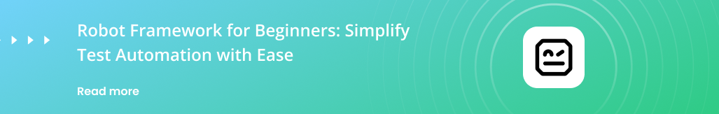 Robot Framework- Suites, Cases & Setup Simplified