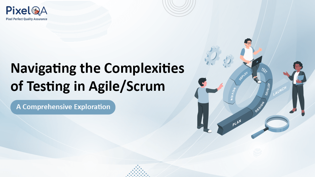 Agile Testing: Navigating Scrum Complexities