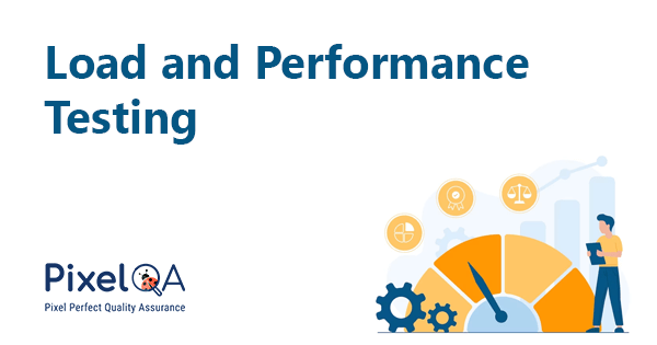 Expert Load And Performance Testing For Scalable Applications Pixelqa