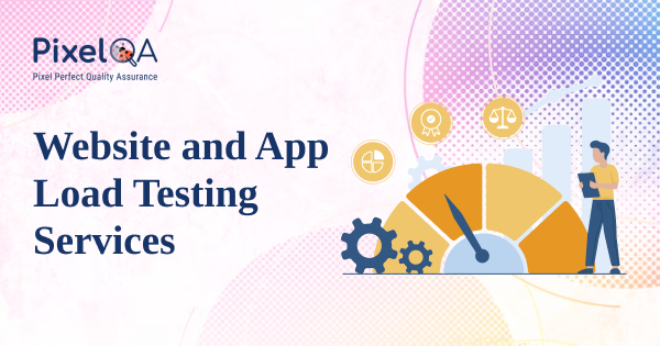 Load Testing Services for Scalable Apps & APIs | PixelQA