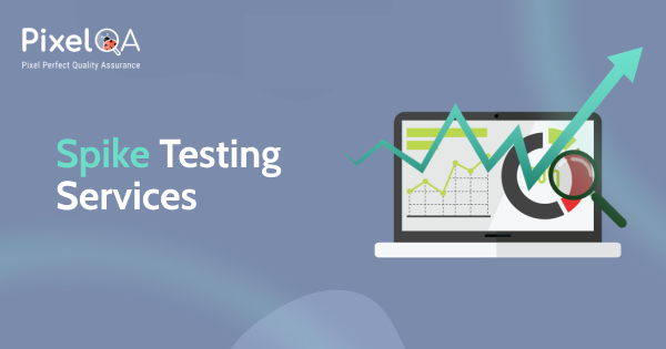 Spike Testing Services Ensure Peak Performance With Pixelqa 